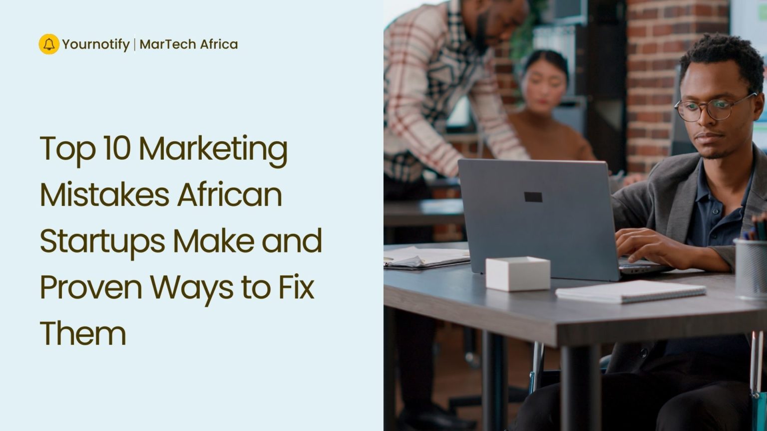 Top 10 Marketing Mistakes African Startups Make and Proven Ways to Fix ...
